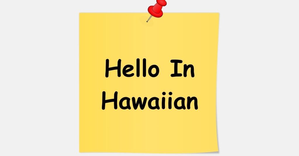 Hello In Hawaiian - LingoFusionHub.com